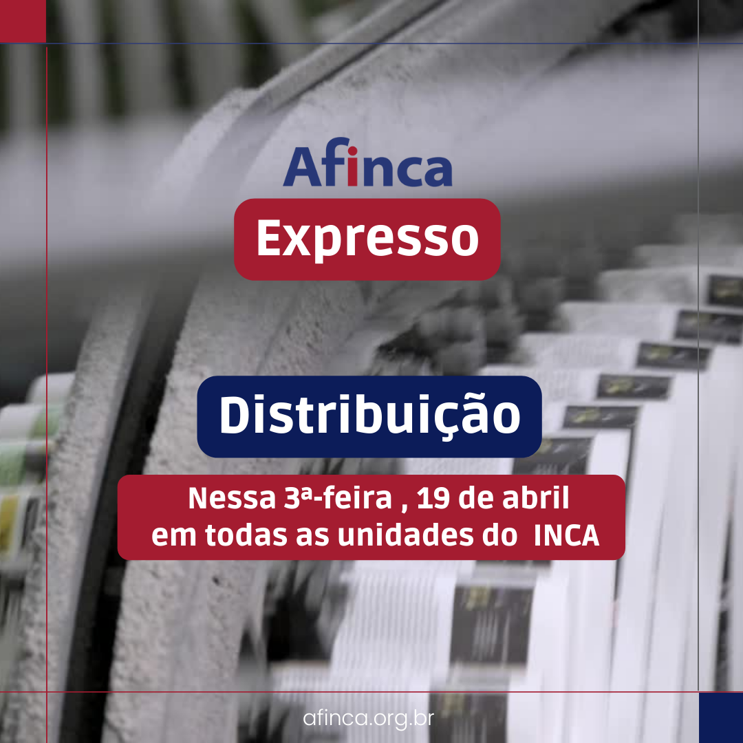AFINCA EXPRESSO – O NOVO INFORMATIVO DA AFINCA SERÁ LANÇADO NESSA 3ª ...