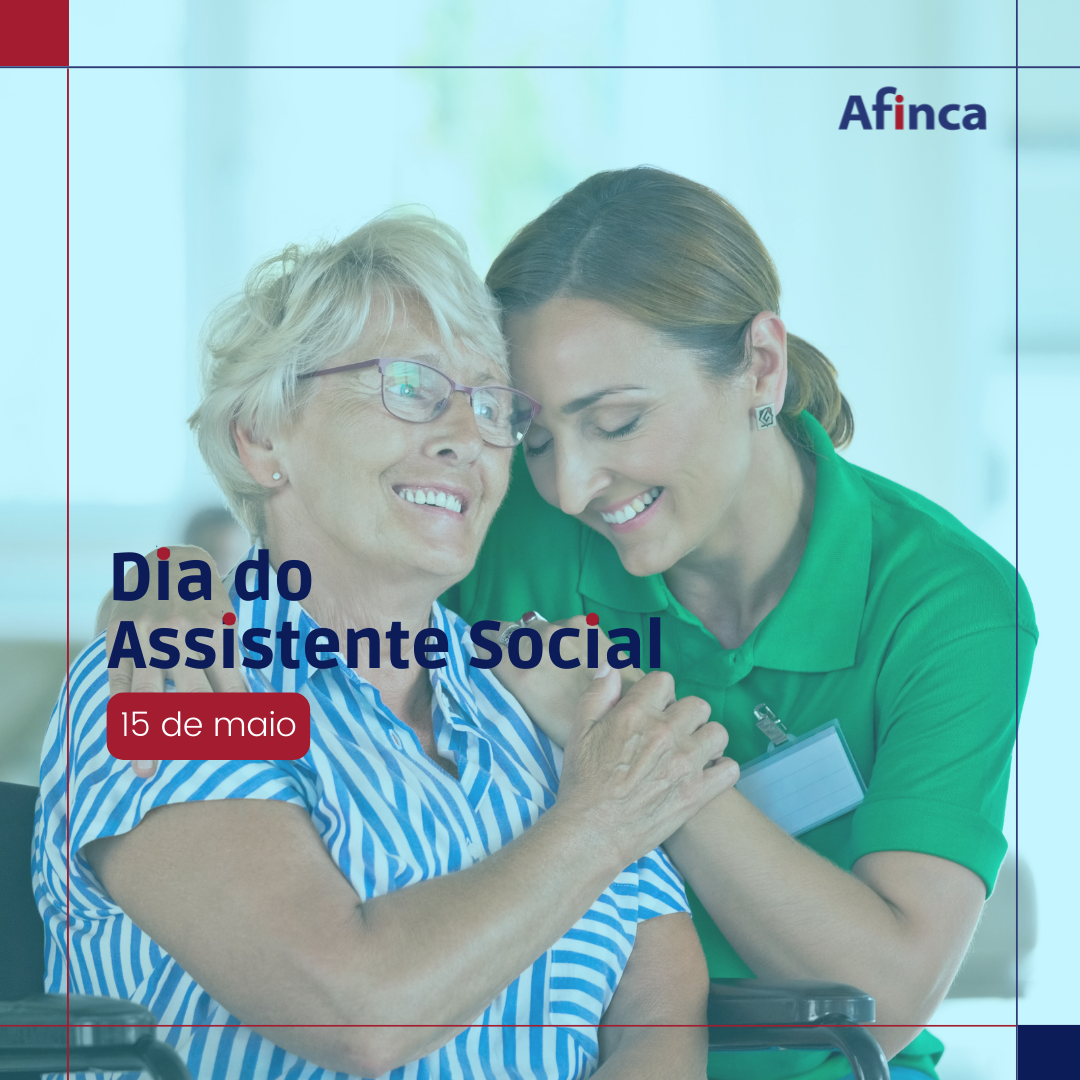 15 de maio – DIA DO ASSISTENTE SOCIAL | AFINCA